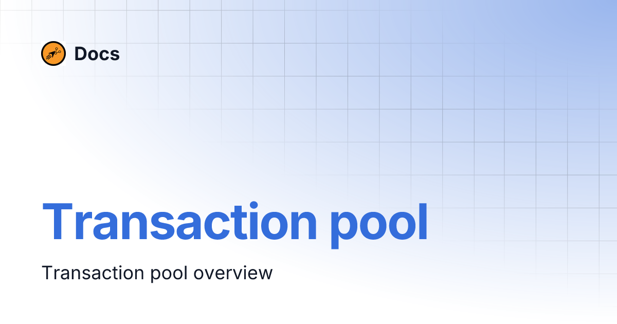 Transaction pool | Docs